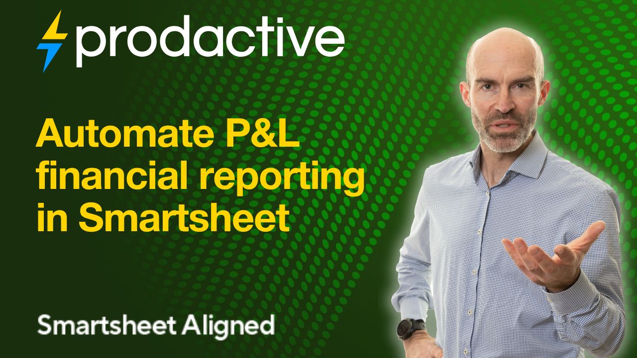 Automate P&L Financial Reporting from Excel to Smartsheet - Prodactive